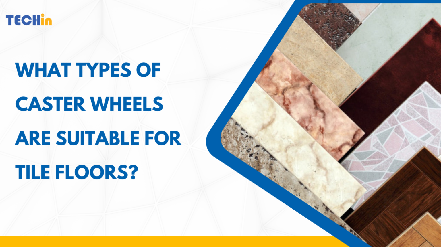 What Types of Caster Wheels Are Suitable for Tile Floors? - Techin ...