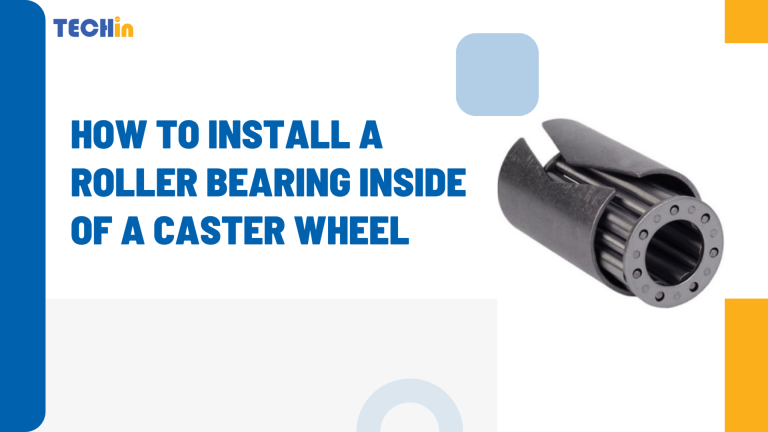 How to Install a Roller Bearing Inside of a Caster Wheel - Techin ...