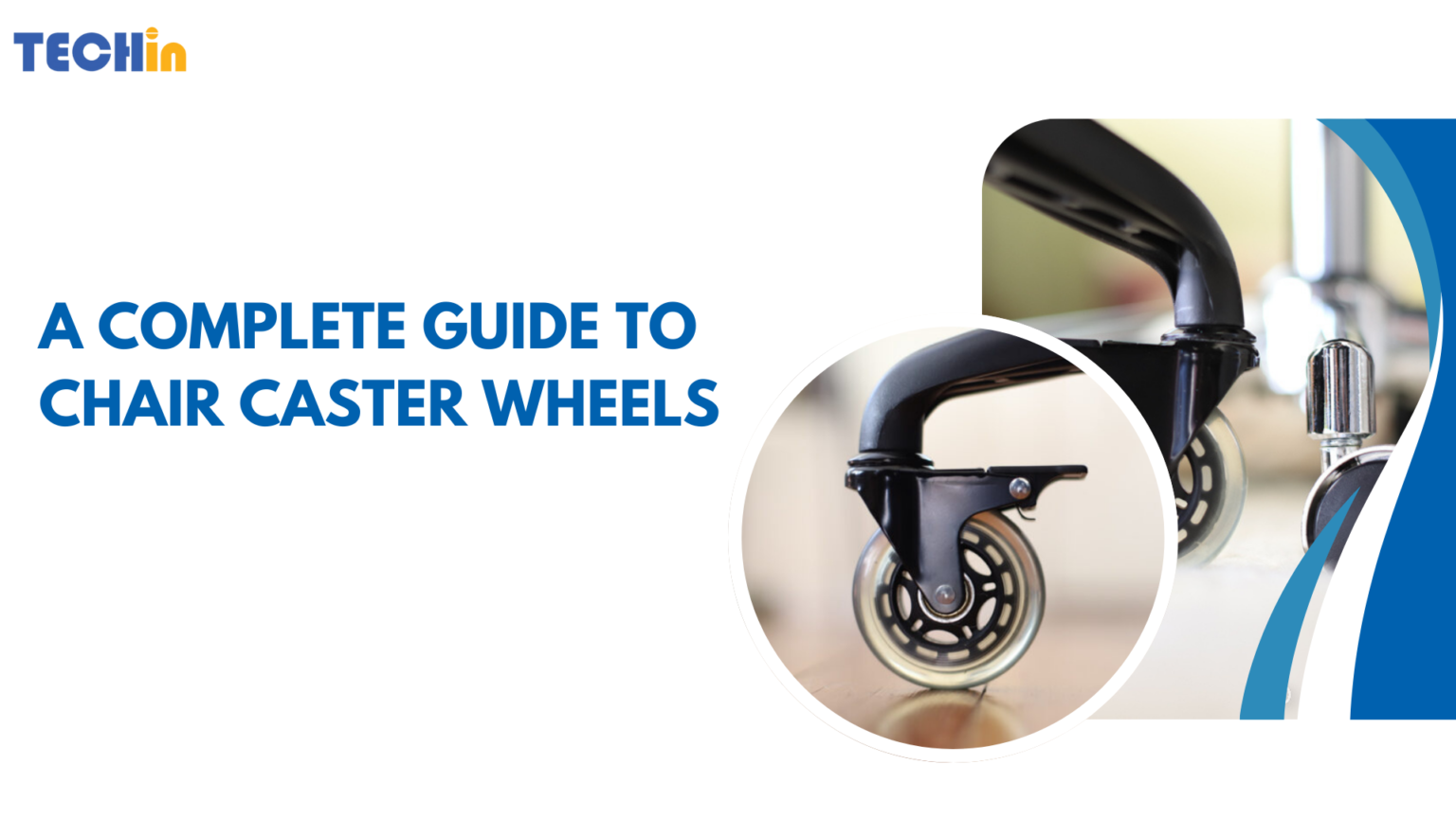 A Complete Guide to Chair Caster Wheels - Techin | Caster and Wheel ...