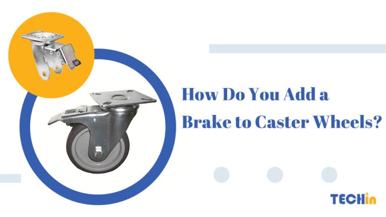 How Do You Add a Brake to Caster Wheels? - Techin | Caster and Wheel ...