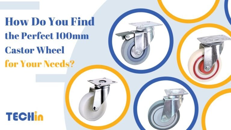 How Do You Find the Perfect 100mm Castor Wheel for Your Needs? - Techin ...